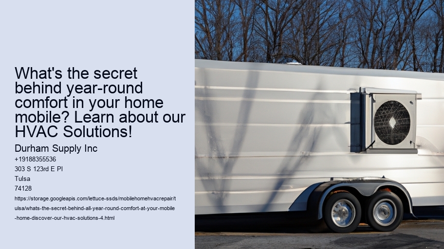 What's the secret behind year-round comfort in your home mobile? Learn ...